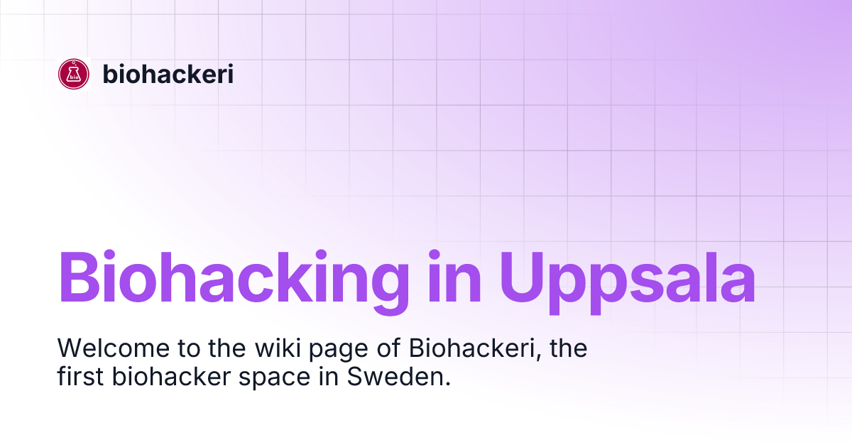 Biohacking in Uppsala | biohackeri